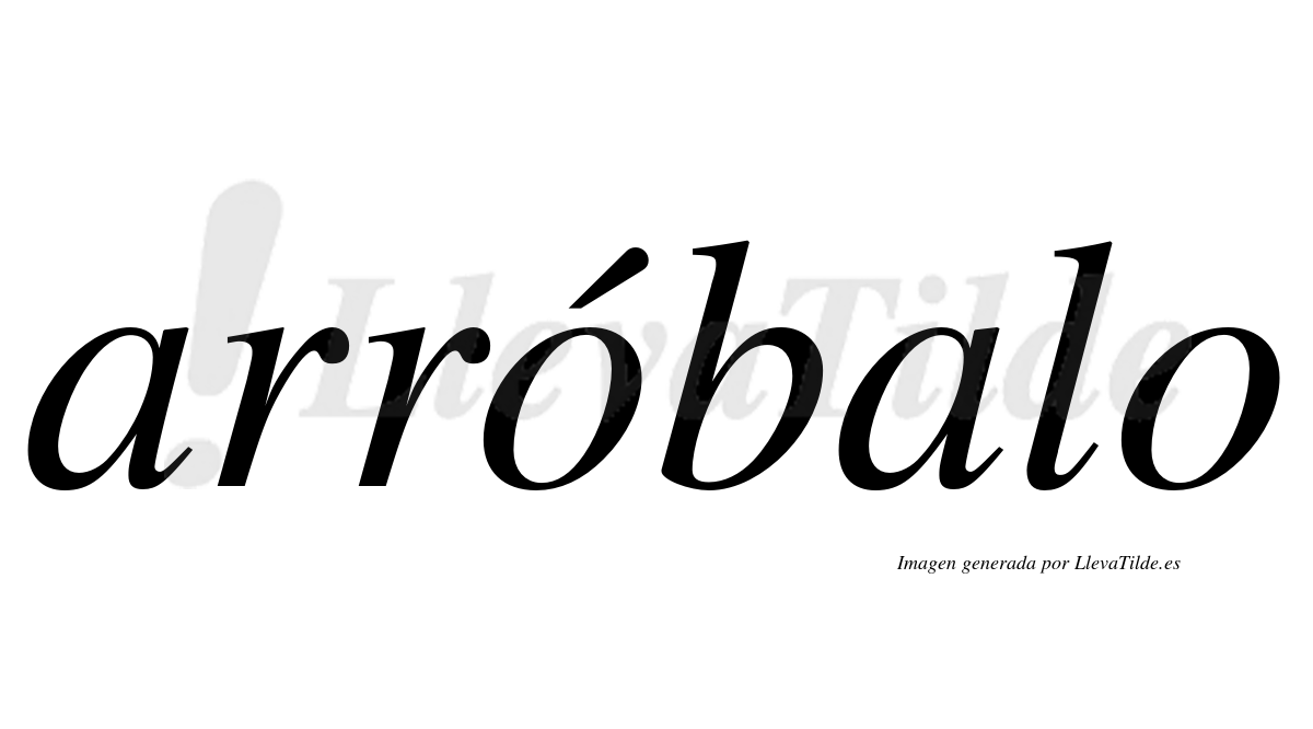 ¿Lleva tilde arróbalo? | LlevaTilde.es