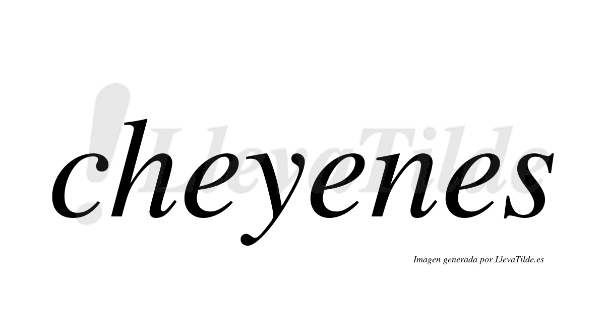 ¿Lleva tilde cheyenes? | LlevaTilde.es
