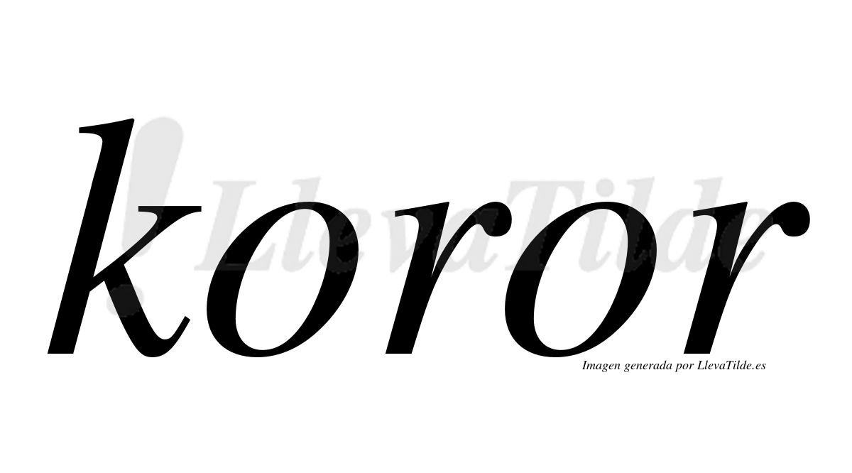 ¿Lleva tilde koror? | LlevaTilde.es
