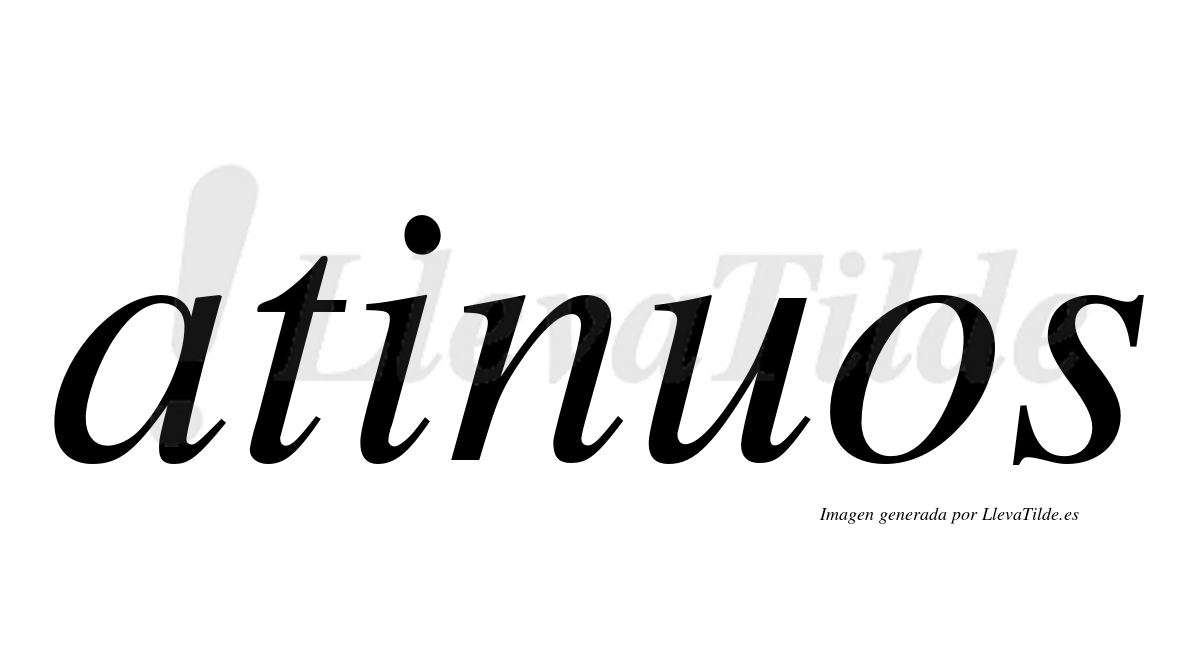 ¿Lleva tilde atinuos? | LlevaTilde.es