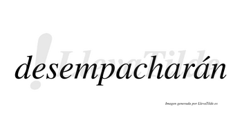 ¿Lleva tilde desempacharán? | LlevaTilde.es