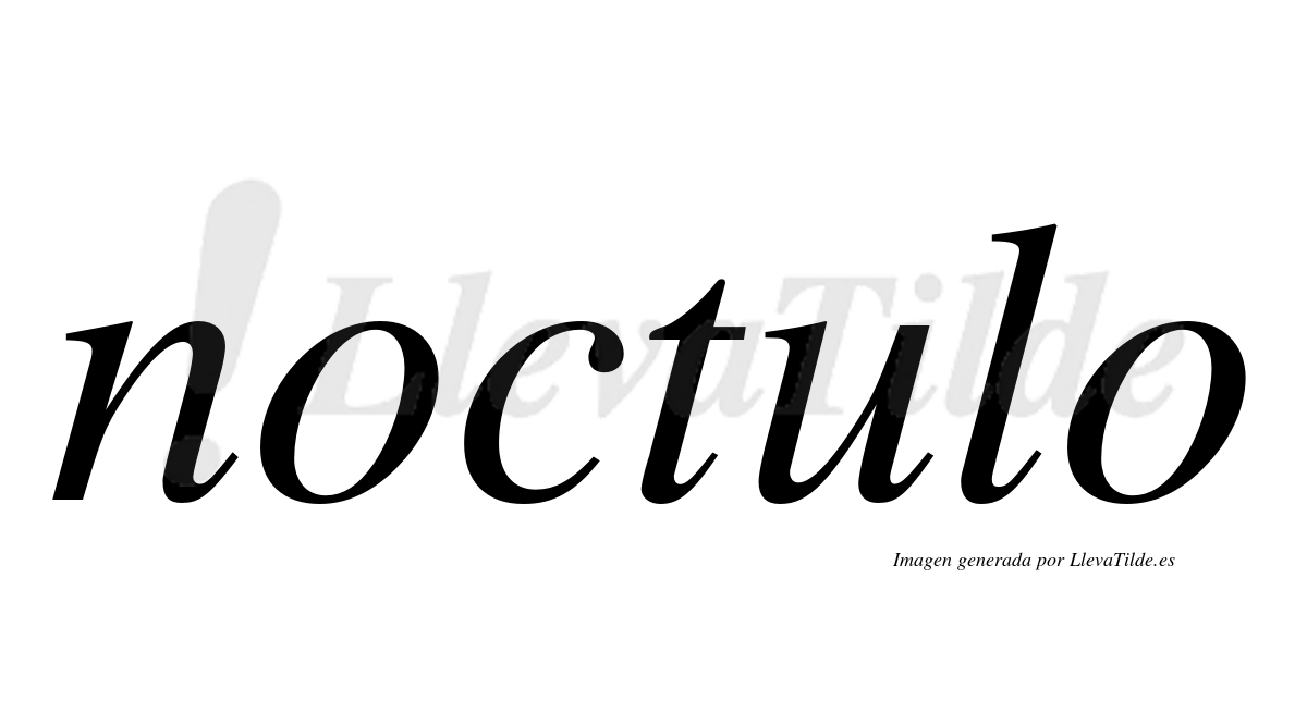 ¿Lleva tilde noctulo? | LlevaTilde.es