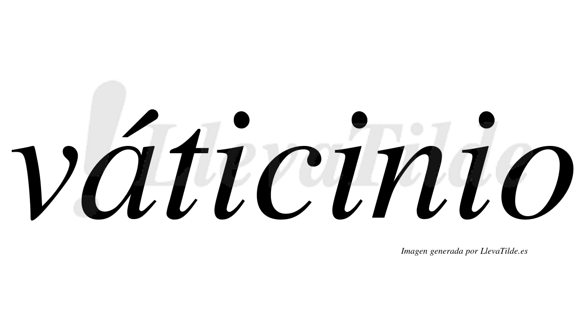 ¿Lleva tilde váticinio? | LlevaTilde.es