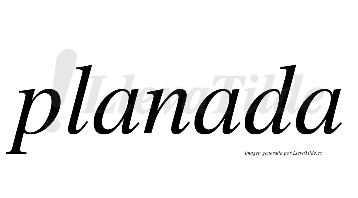 ¿Lleva tilde planada? | LlevaTilde.es