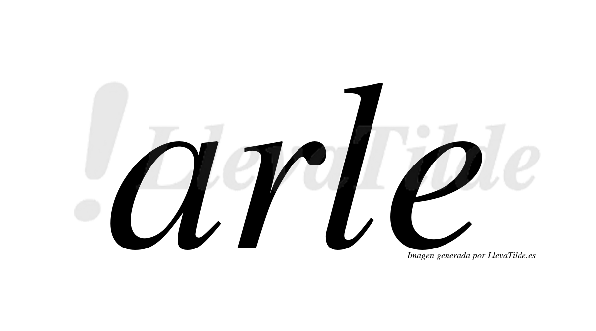 ¿Lleva tilde arle? | LlevaTilde.es