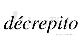 ¿Lleva tilde décrepito? | LlevaTilde.es