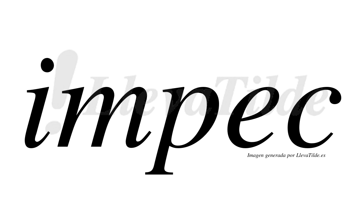 ¿Lleva tilde impec? | LlevaTilde.es