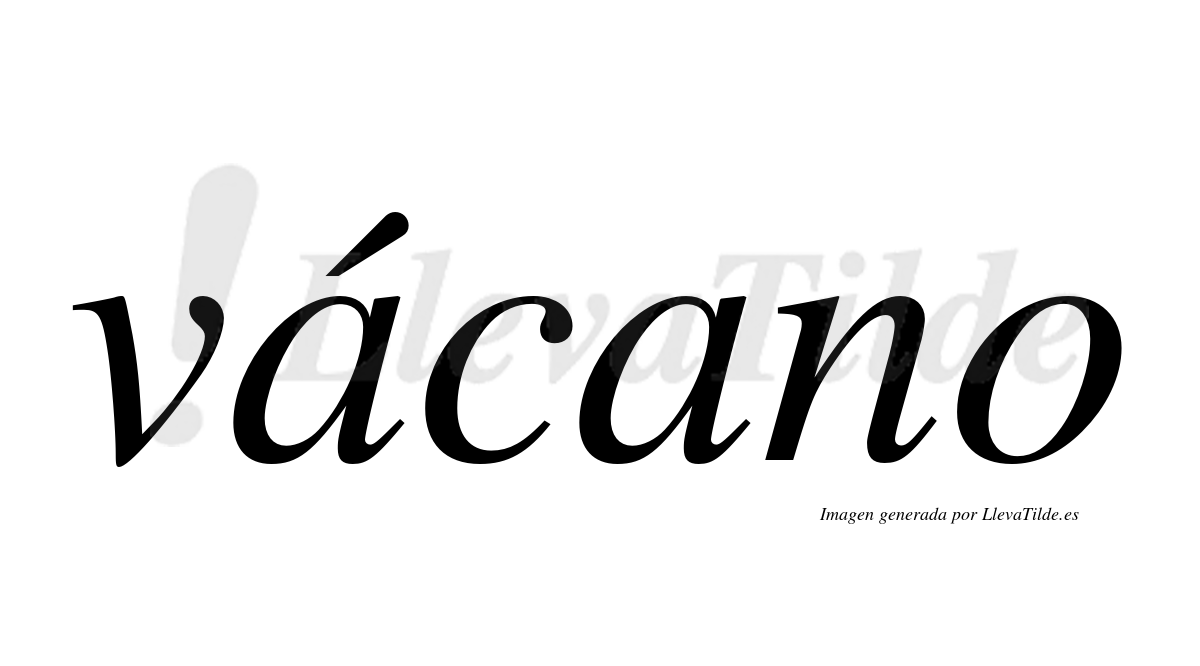 ¿Lleva tilde vácano? | LlevaTilde.es
