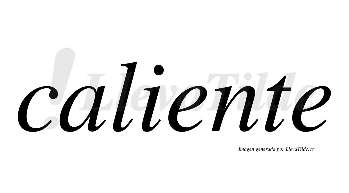 ¿Lleva tilde caliente? | LlevaTilde.es
