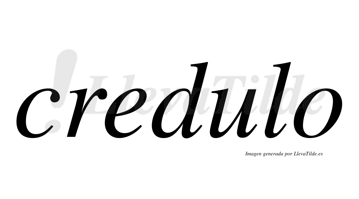 ¿Lleva tilde credulo? | LlevaTilde.es