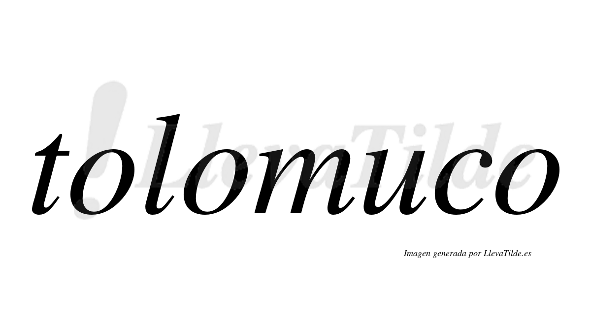 ¿Lleva tilde tolomuco? | LlevaTilde.es