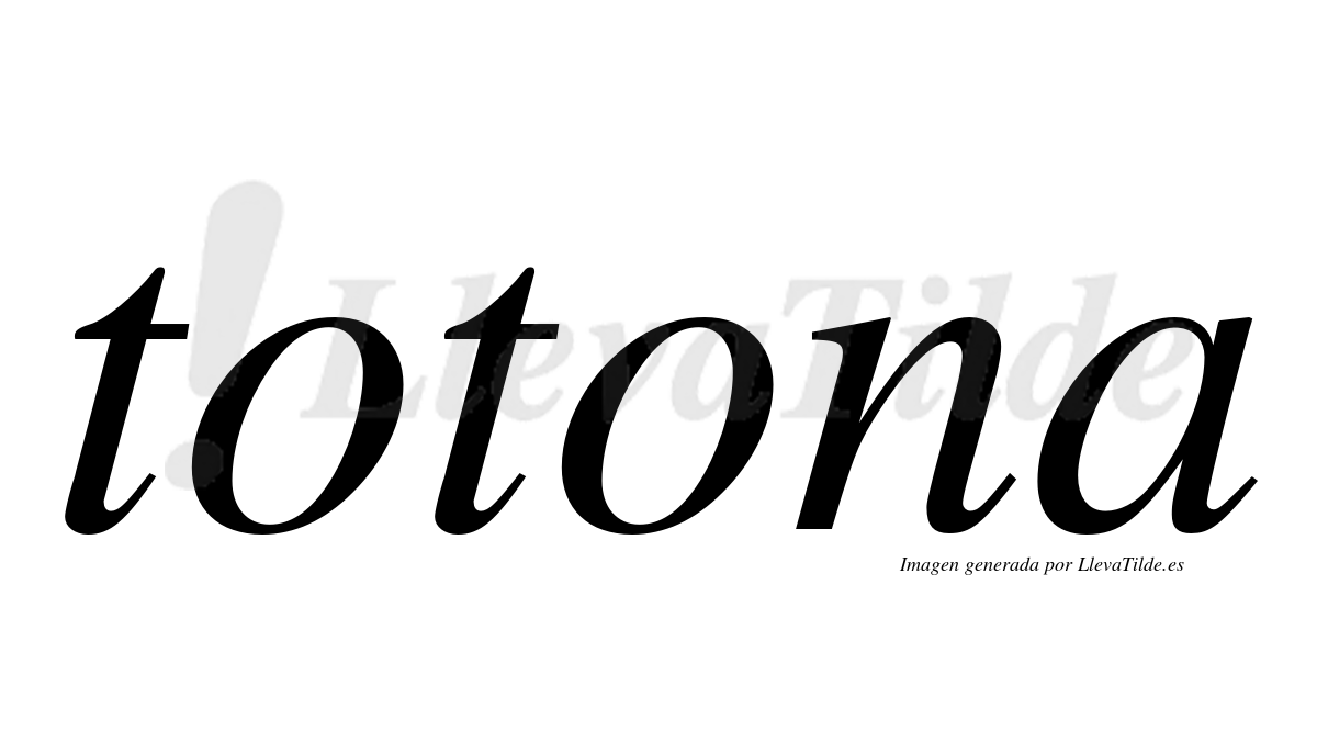 ¿Lleva tilde totona? | LlevaTilde.es