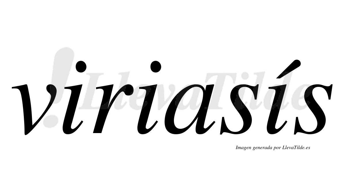 ¿Lleva tilde viriasís? | LlevaTilde.es