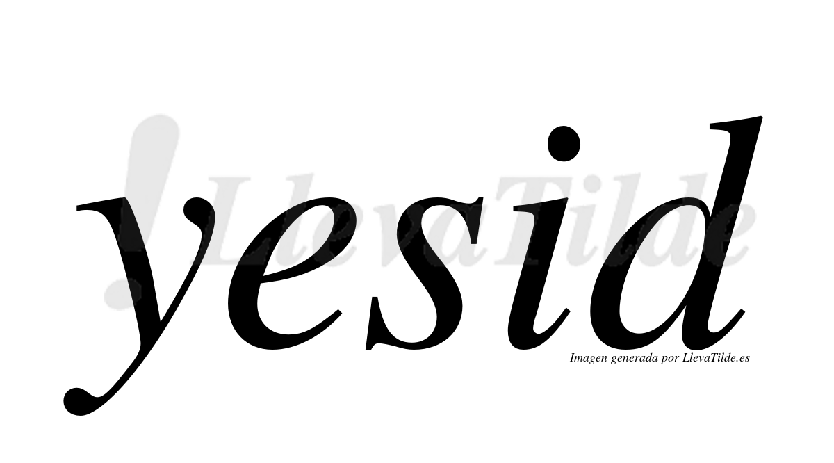¿Lleva tilde yesid? | LlevaTilde.es