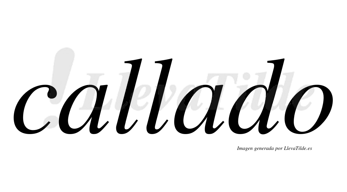 ¿Lleva tilde callado? | LlevaTilde.es