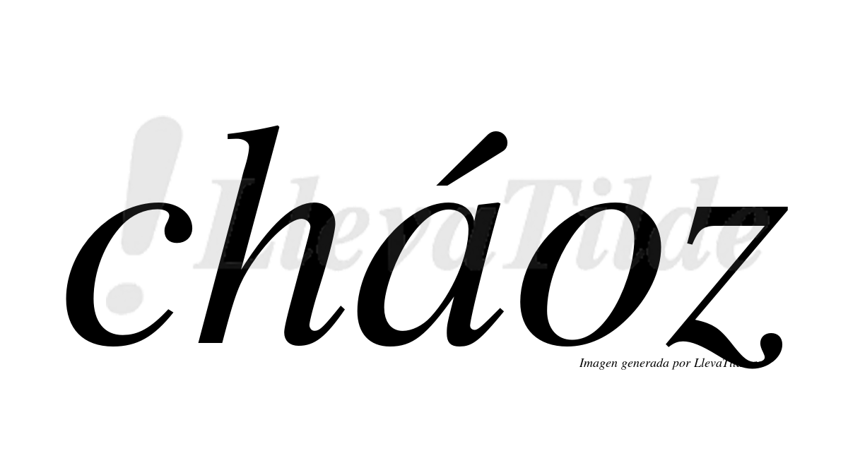 ¿Lleva tilde cháoz? | LlevaTilde.es