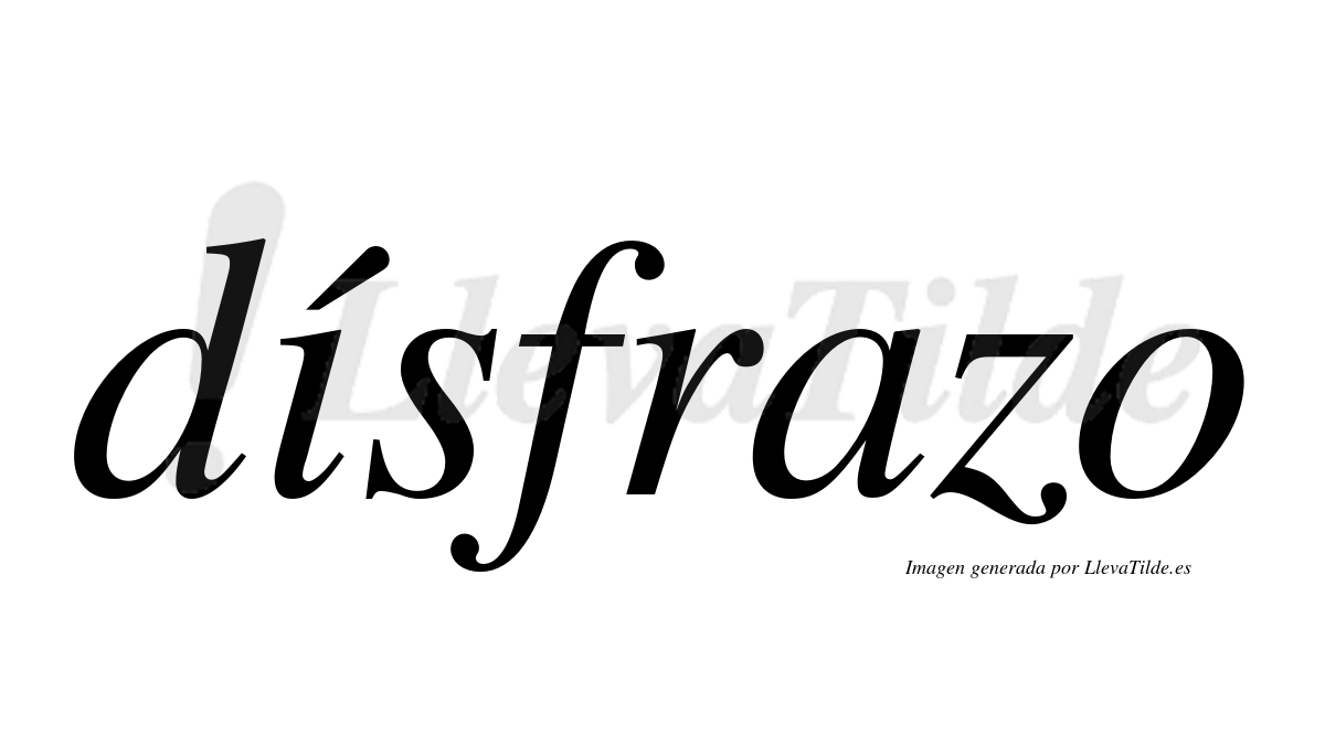 ¿Lleva tilde dísfrazo? | LlevaTilde.es