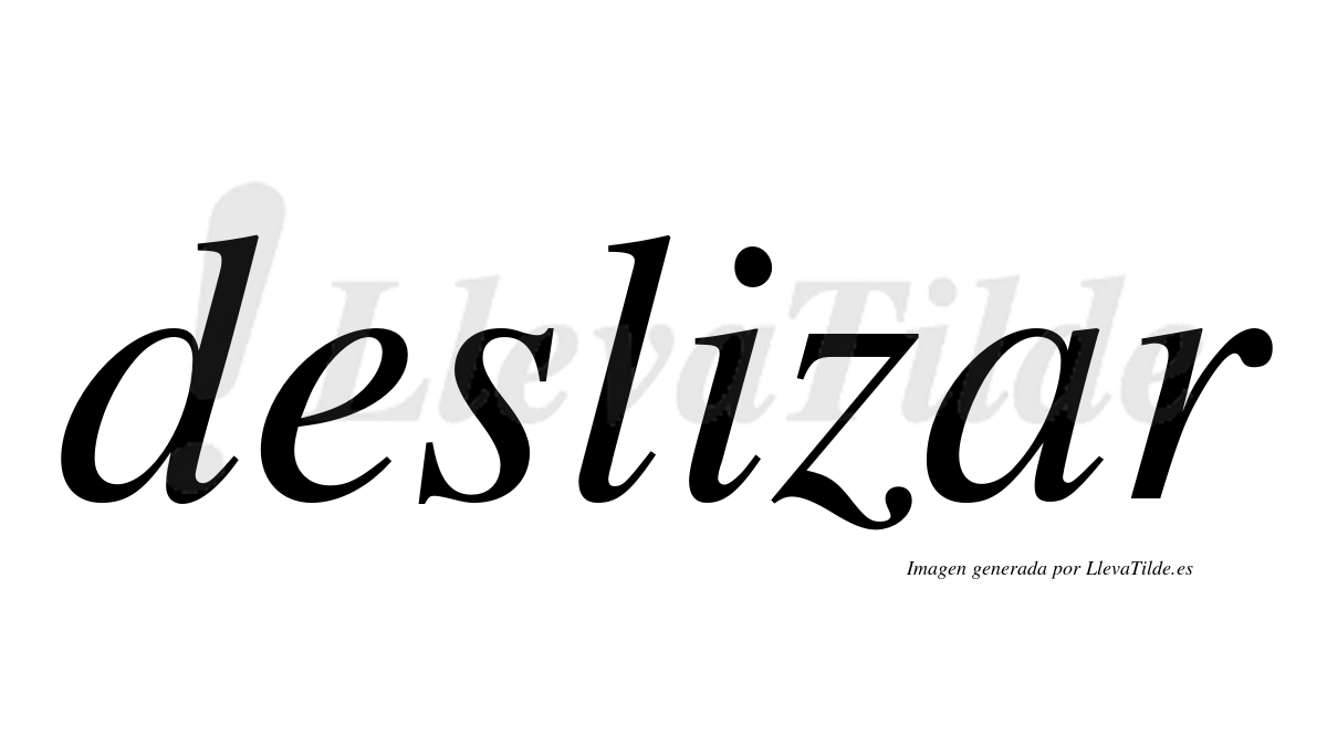 ¿Lleva tilde deslizar? | LlevaTilde.es