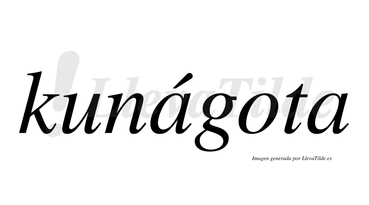 ¿Lleva tilde kunágota? | LlevaTilde.es