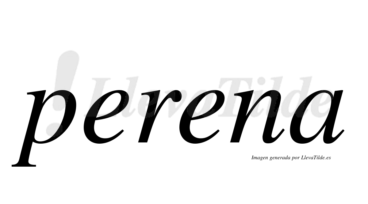 ¿Lleva tilde perena? | LlevaTilde.es