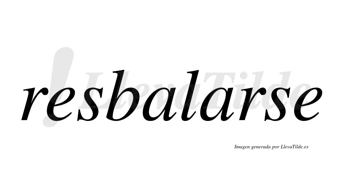 ¿Lleva tilde resbalarse? | LlevaTilde.es