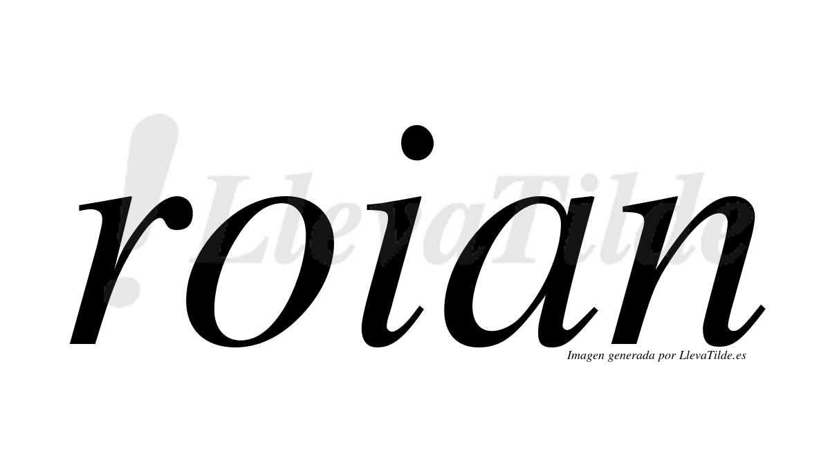 ¿Lleva tilde roian? | LlevaTilde.es
