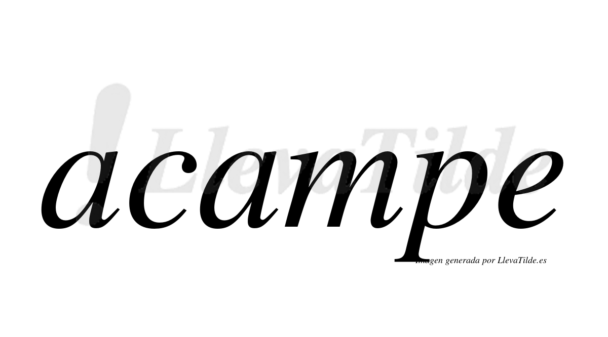 ¿Lleva tilde acampe? | LlevaTilde.es