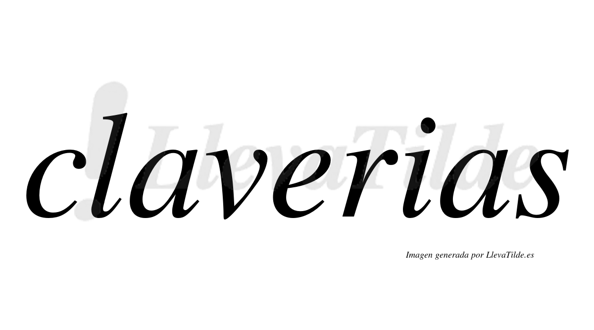 ¿Lleva tilde claverias? | LlevaTilde.es