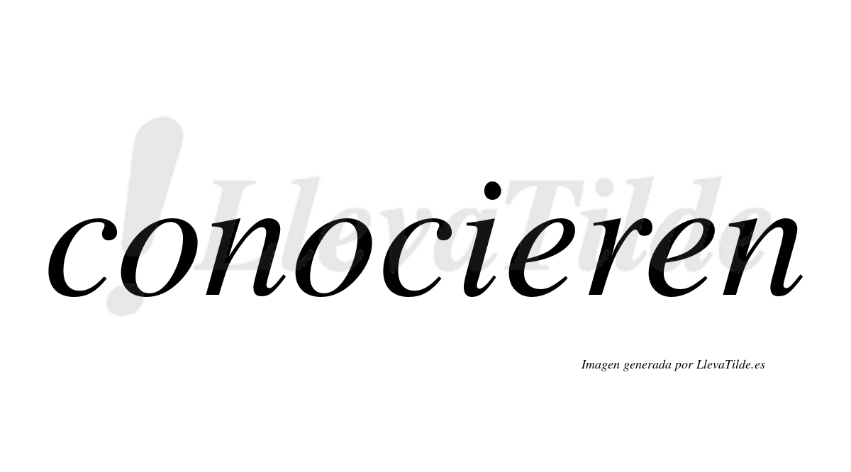 ¿Lleva tilde conocieren? | LlevaTilde.es