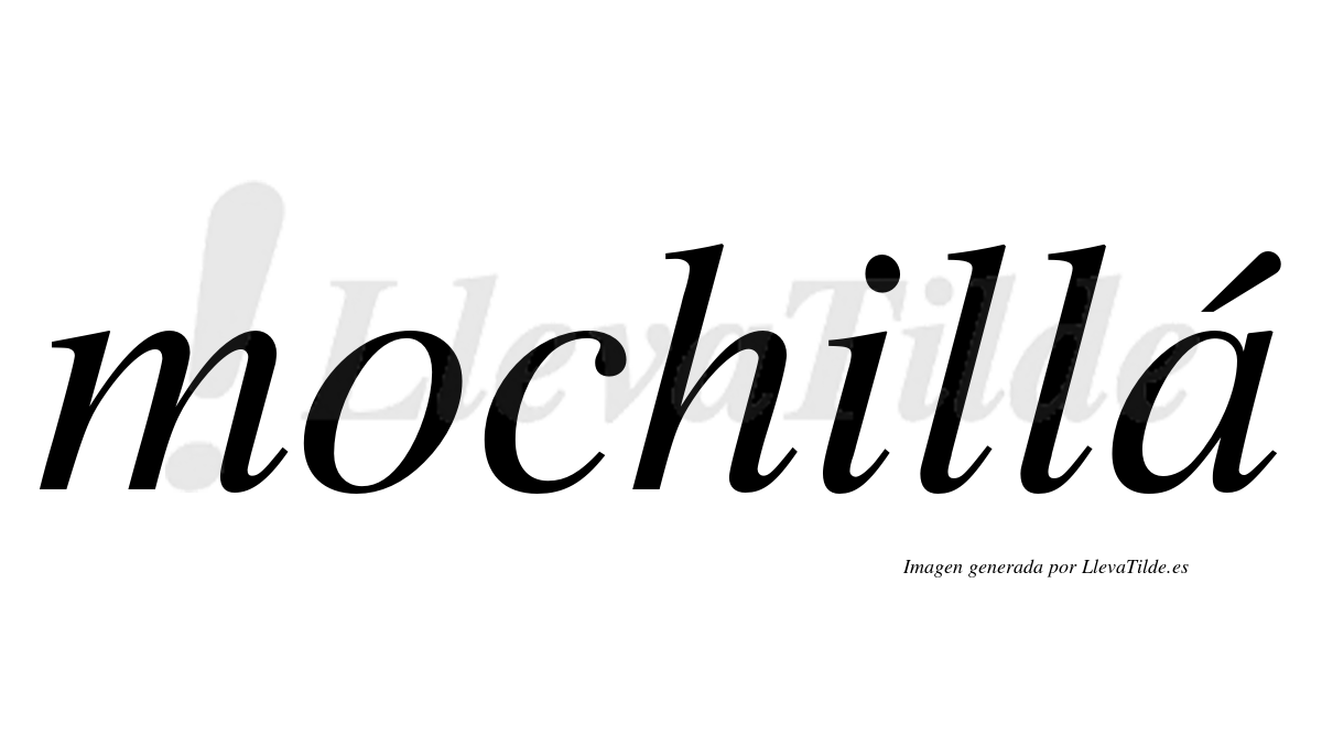 ¿Lleva tilde mochillá? | LlevaTilde.es