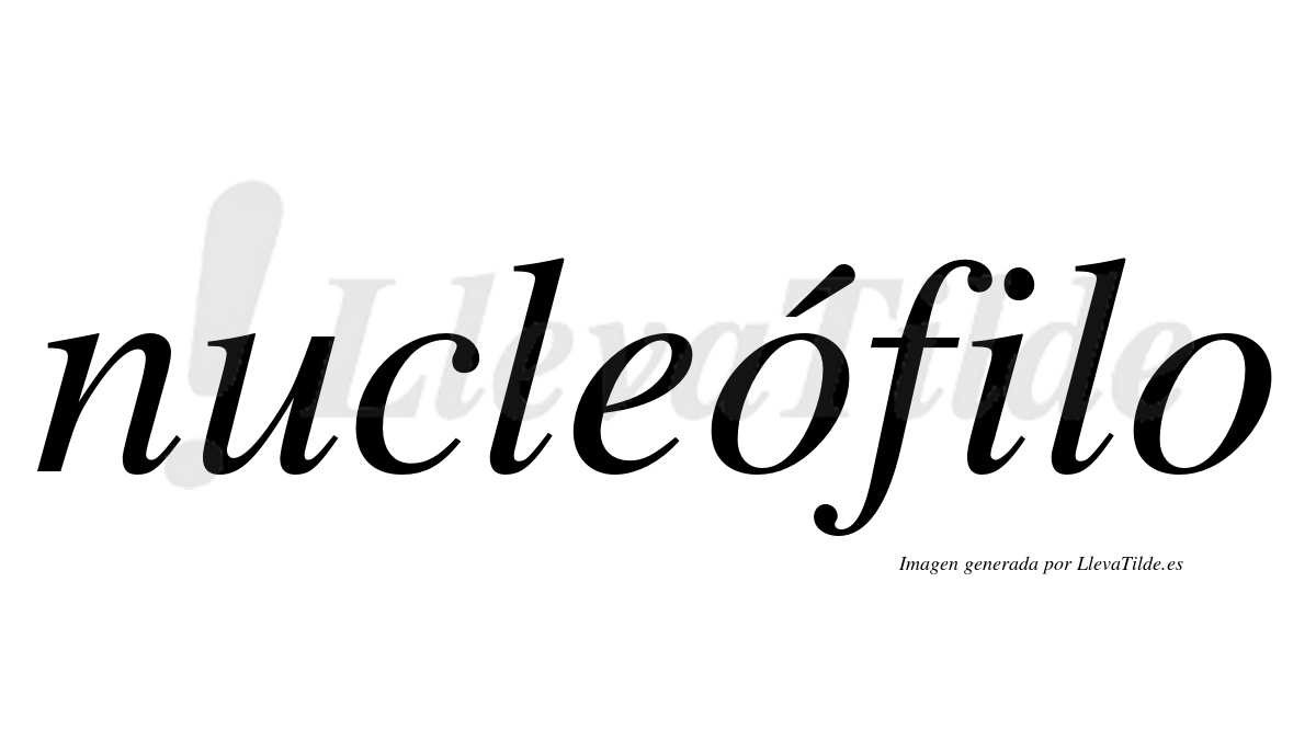 ¿Lleva tilde nucleófilo? | LlevaTilde.es