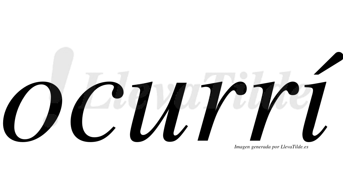 ¿Lleva tilde ocurrí? | LlevaTilde.es