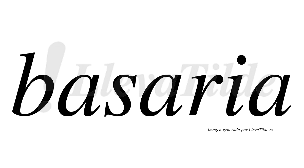¿Lleva tilde basaria? | LlevaTilde.es