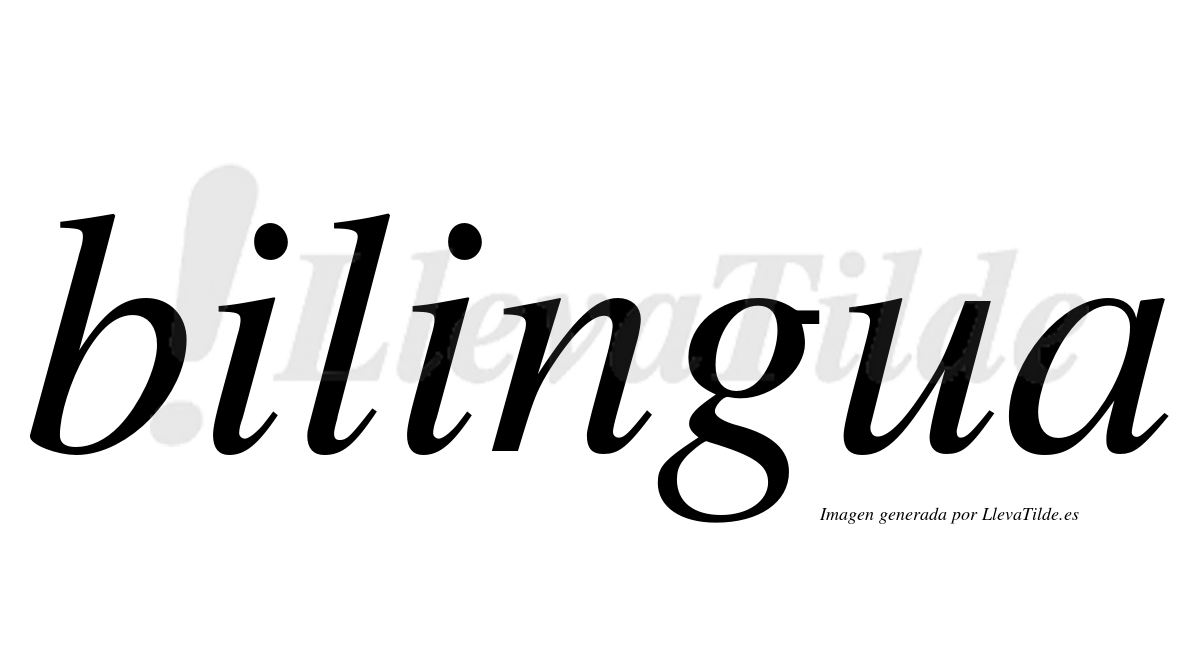 ¿Lleva tilde bilingua? | LlevaTilde.es