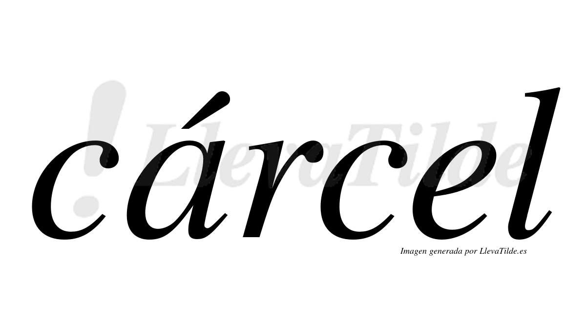 ¿Lleva tilde cárcel? | LlevaTilde.es