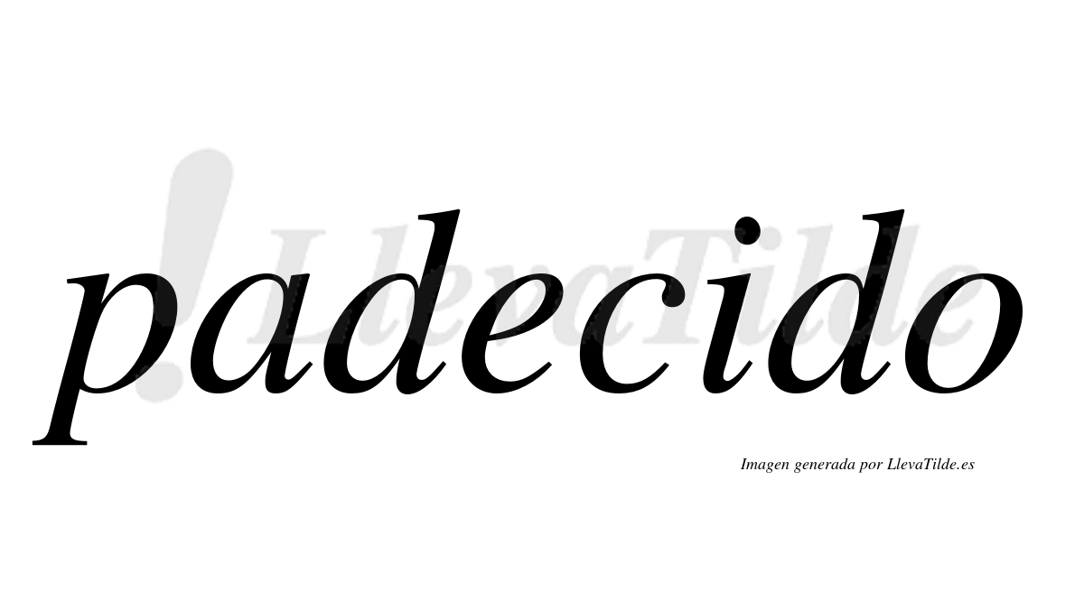 ¿Lleva tilde padecido? | LlevaTilde.es