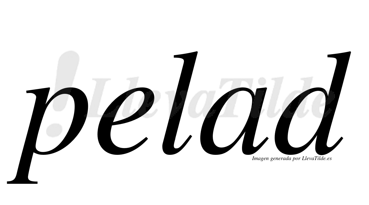 ¿Lleva tilde pelad? | LlevaTilde.es