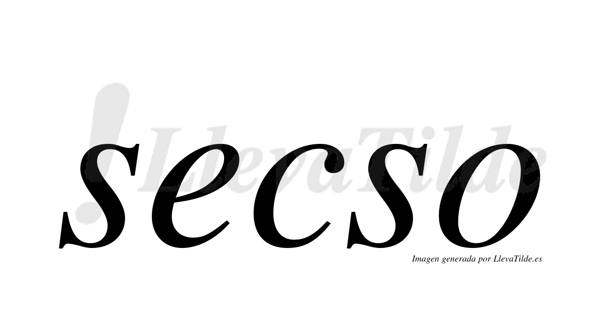 ¿Lleva tilde secso? | LlevaTilde.es