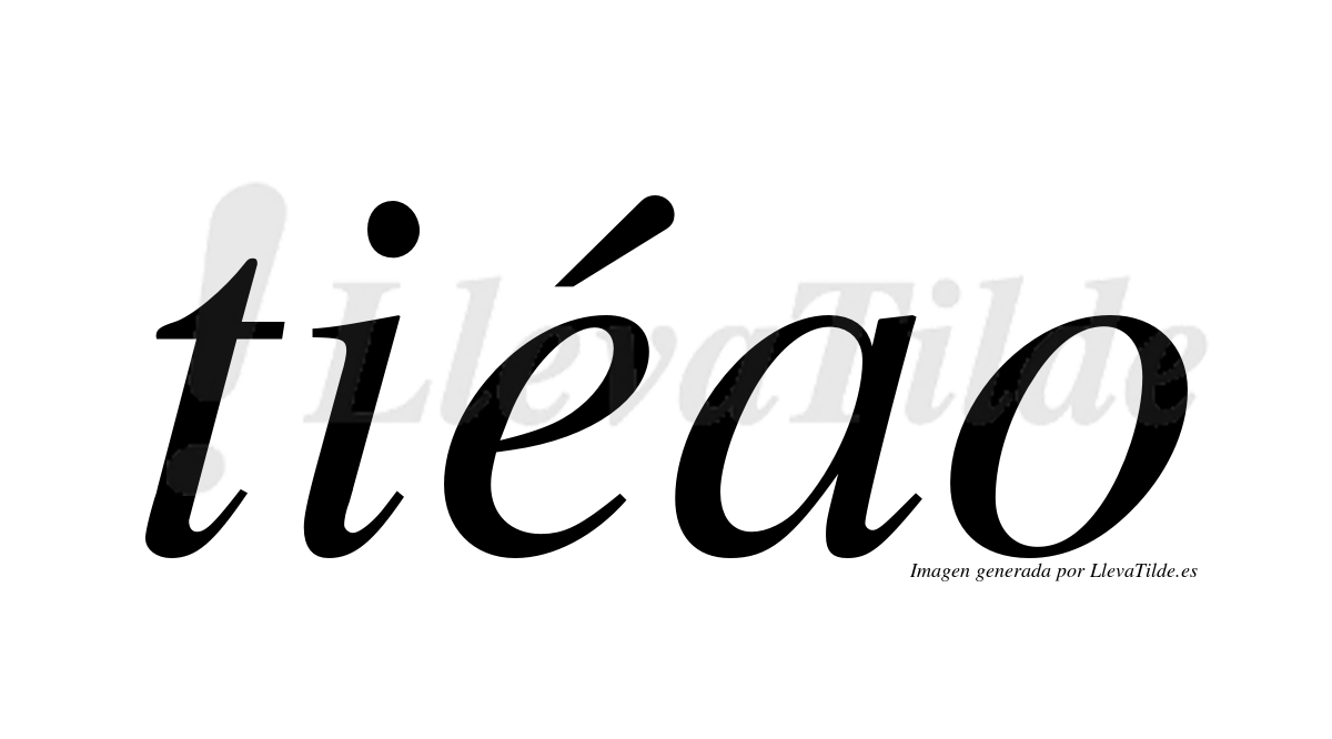 ¿Lleva tilde tiéao? | LlevaTilde.es