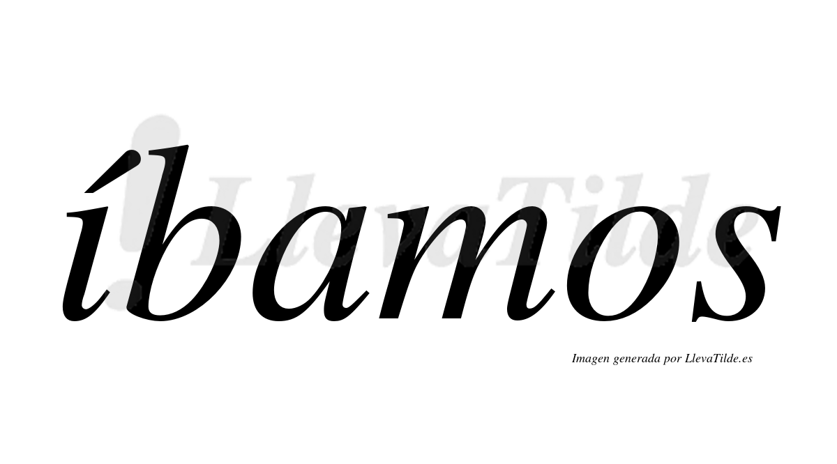 ¿Lleva tilde íbamos? | LlevaTilde.es
