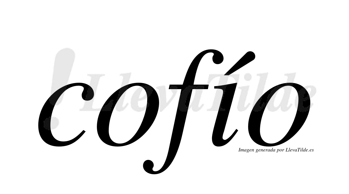 ¿Lleva tilde cofío? | LlevaTilde.es