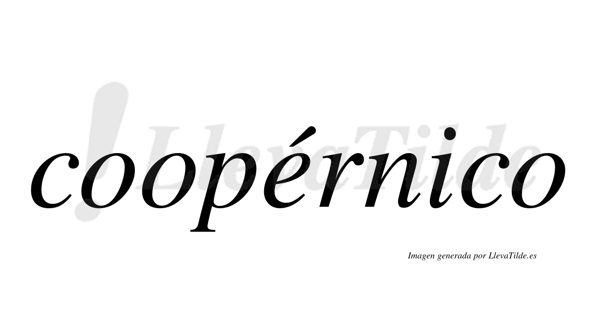 ¿Lleva tilde coopérnico? | LlevaTilde.es