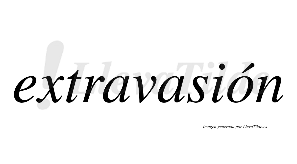 ¿Lleva tilde extravasión? | LlevaTilde.es