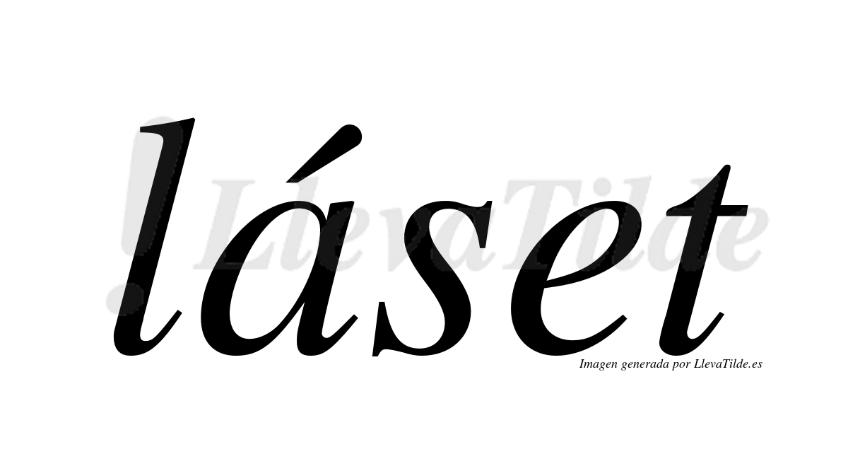 ¿Lleva tilde láset? | LlevaTilde.es