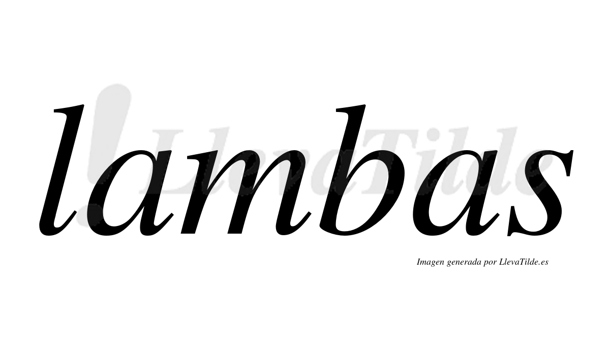 ¿Lleva tilde lambas? | LlevaTilde.es
