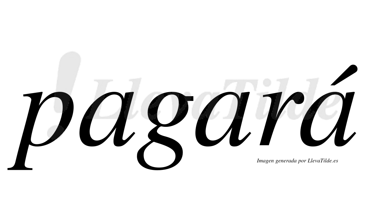 ¿Lleva tilde pagará? | LlevaTilde.es