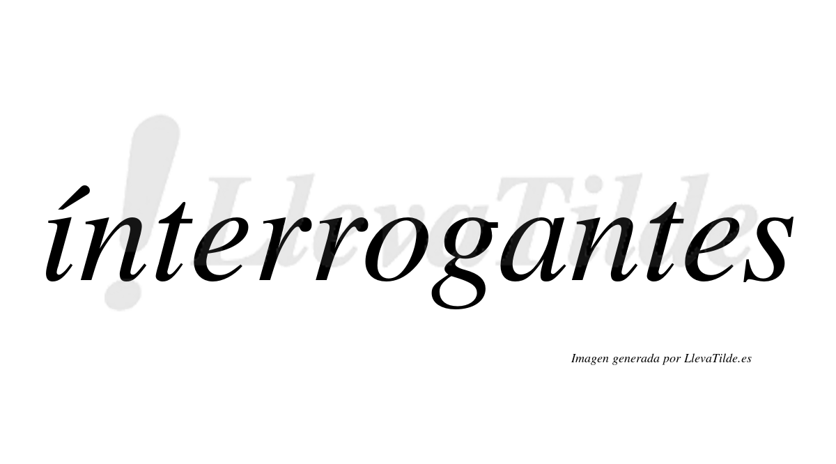 ¿Lleva tilde ínterrogantes? | LlevaTilde.es