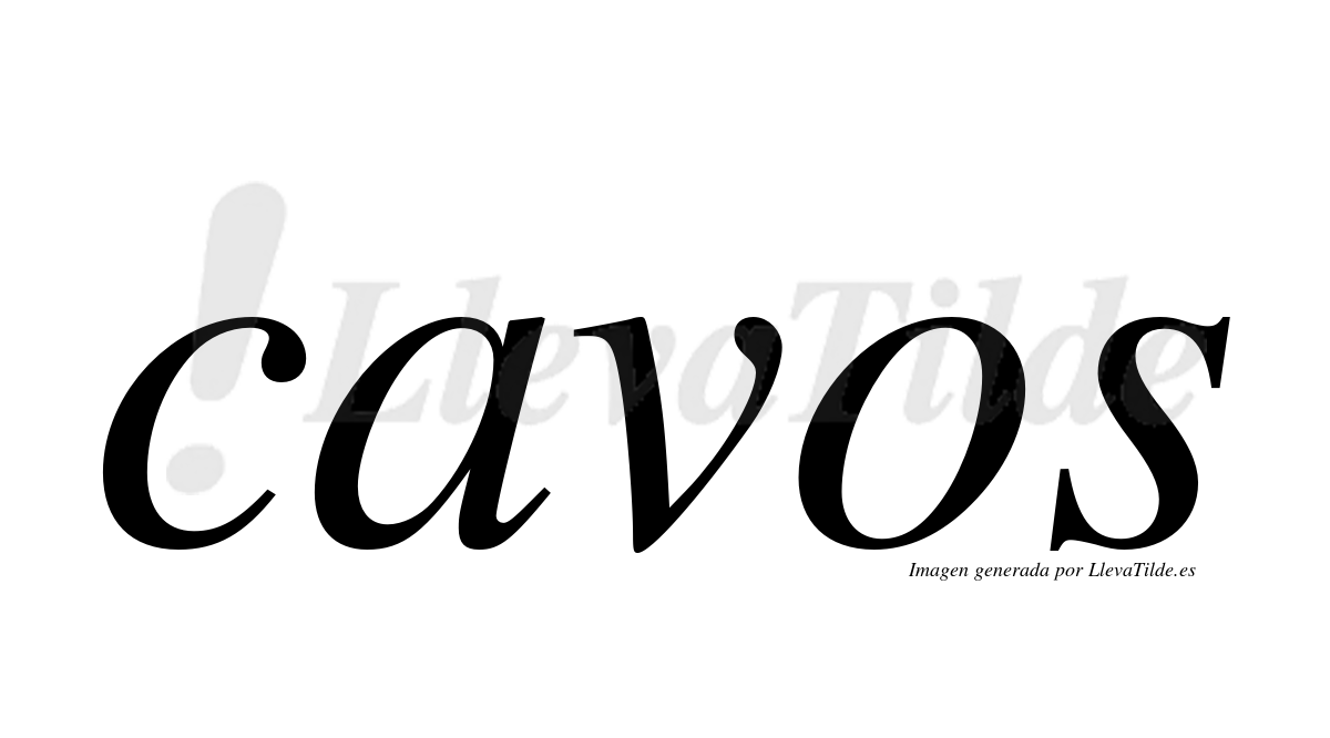 ¿Lleva tilde cavos? | LlevaTilde.es