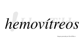 ¿Lleva tilde hemovítreos? | LlevaTilde.es