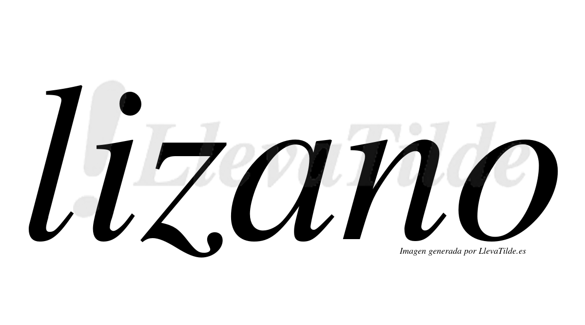 ¿Lleva tilde lizano? | LlevaTilde.es